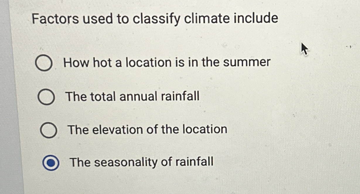 Solved Factors used to classify climate includeHow hot a | Chegg.com