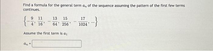 Solved Find a formula for the general term an of the | Chegg.com