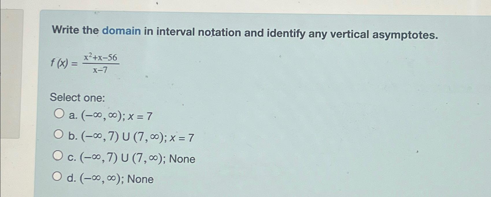 Solved Write the domain in interval notation and identify | Chegg.com