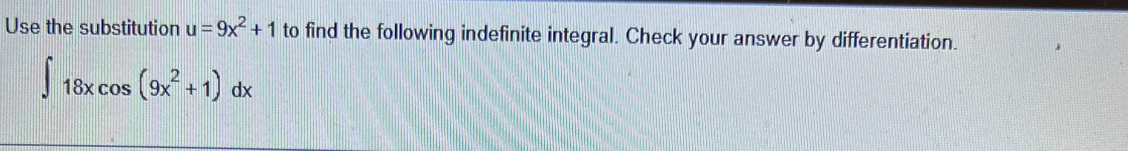 Solved Use the substitution u=9x2+1 ﻿to find the following | Chegg.com
