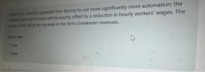 Solved Delta Corp. recently upgraded their factory to use | Chegg.com