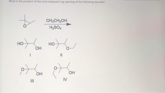 Solved What is the product of the acid-catalyzed ring | Chegg.com