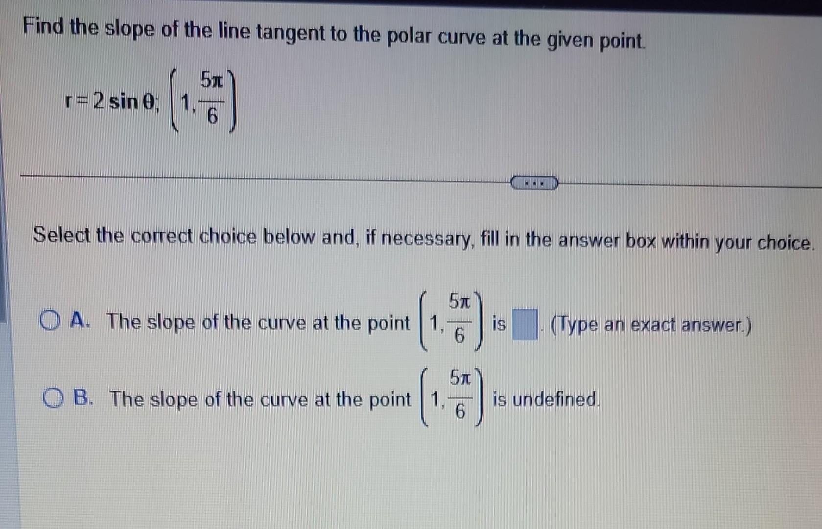 Solved Find the slope of the line tangent to the polar curve | Chegg.com