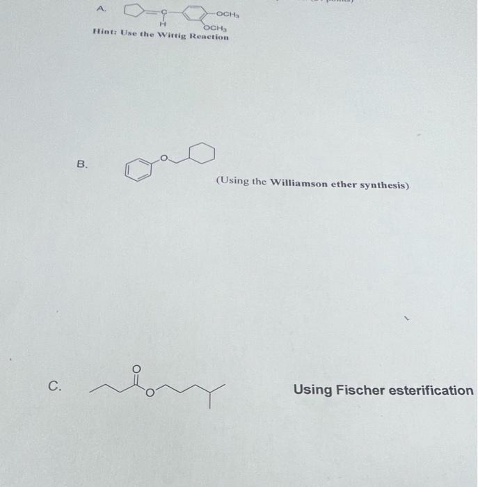 Solved B. (Using the Williamson ether synthesis) Using | Chegg.com