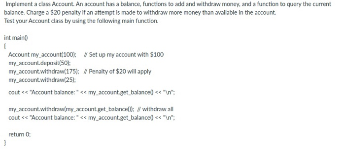 Solved Implement a class Account. An account has a balance, | Chegg.com