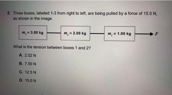 Solved 2. Three boxes, labeled 1-3 from right to left, are | Chegg.com
