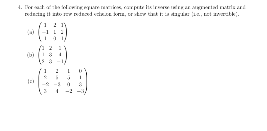 Solved Linear Algebra For Each Of The Following Square 