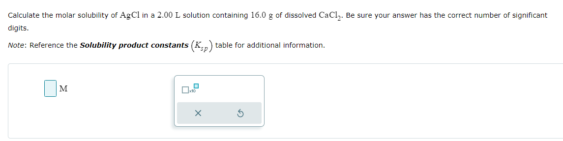 Solved Calculate the molar solubility of AgCl in a 2.00L | Chegg.com