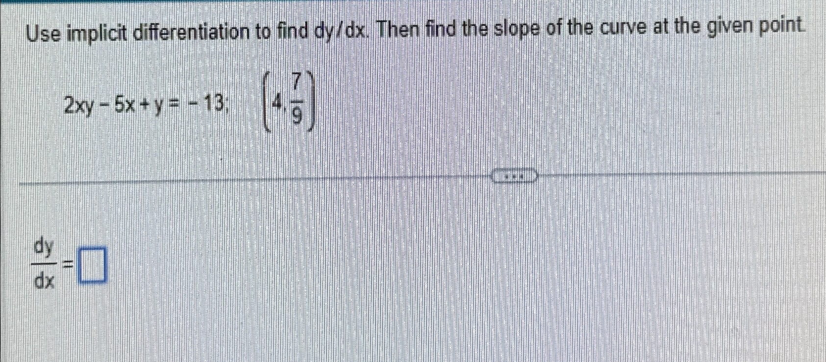 Solved Use implicit differentiation to find dy/dx. ﻿Then | Chegg.com