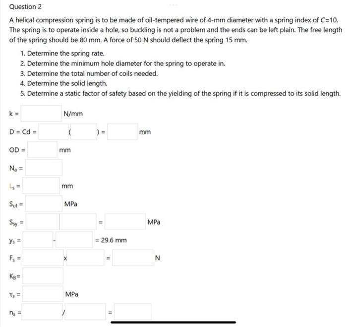 Solved Question 2 A helical compression spring is to be made | Chegg.com