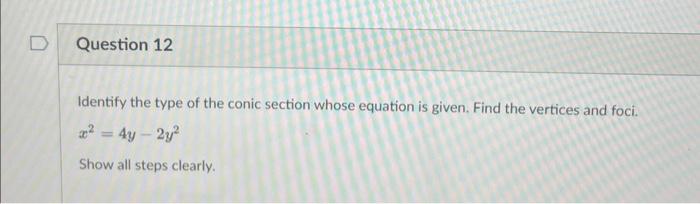 Solved Identify the type of the conic section whose equation | Chegg.com