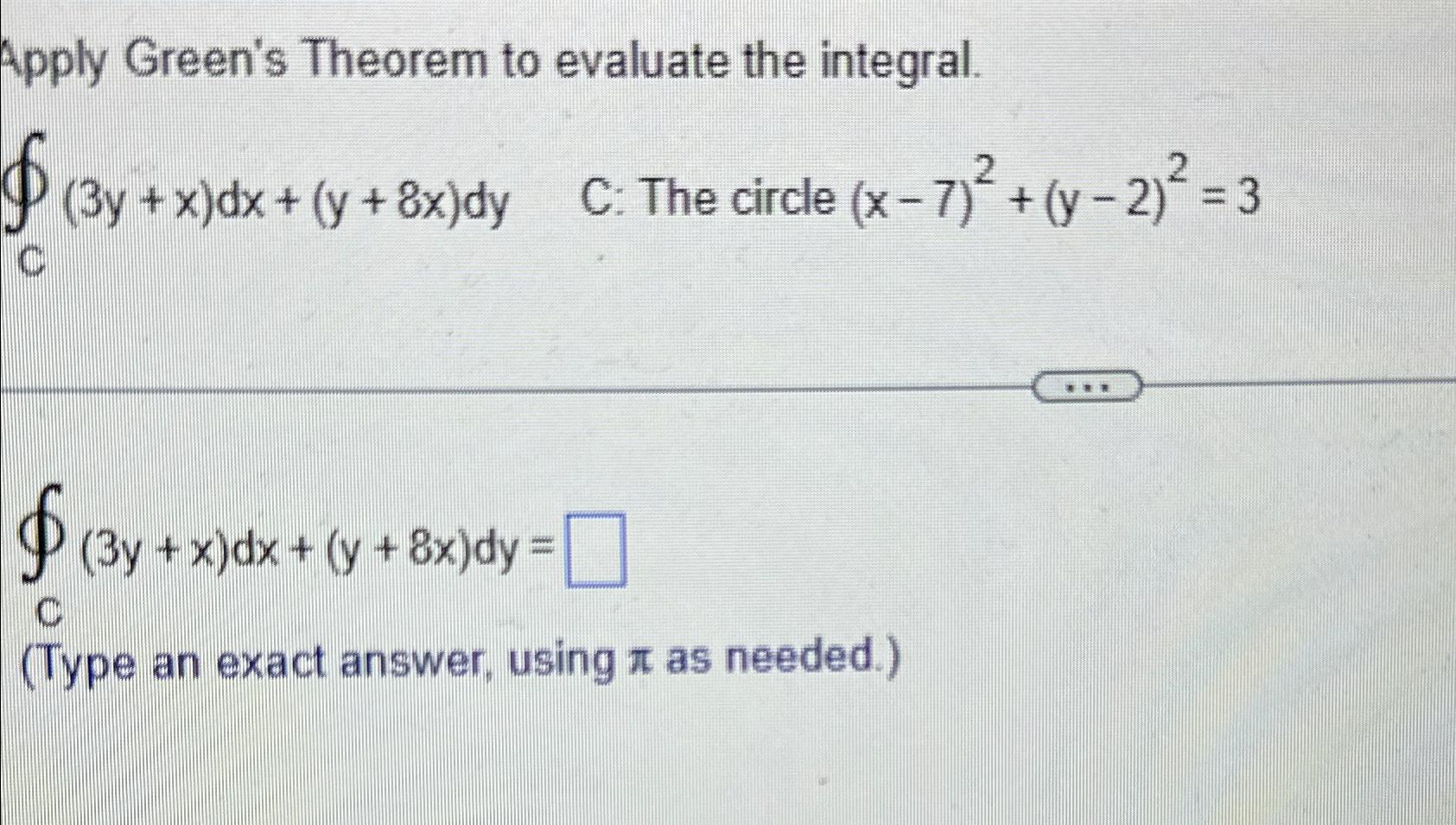 Solved Apply Green's Theorem to evaluate the | Chegg.com