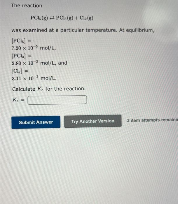 Solved The reaction PCl5( g)⇄PCl3( g)+Cl2( g) was examined | Chegg.com
