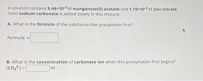 A solution contains 9.44×10−3M manganese(II) acetate | Chegg.com