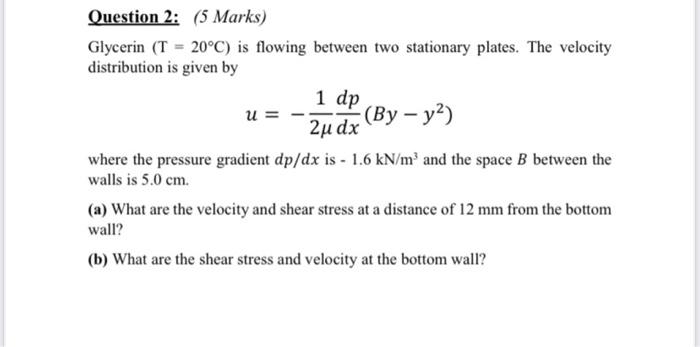 Solved Question 2: (5 Marks) Glycerin (T = 20°C) is flowing | Chegg.com