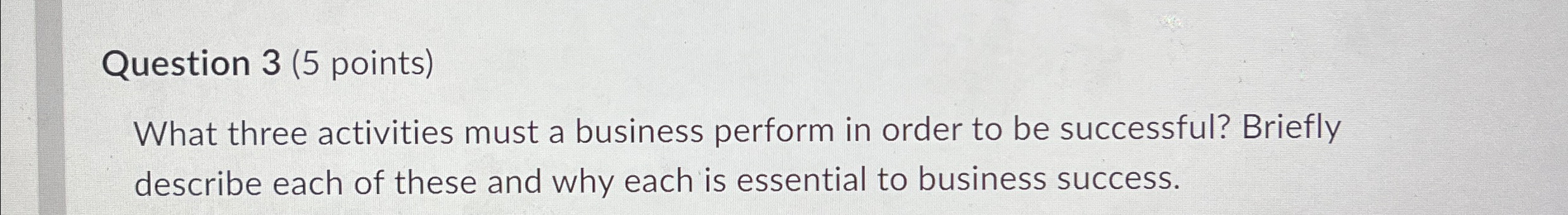 Solved Question 3 (5 ﻿points)What three activities must a | Chegg.com