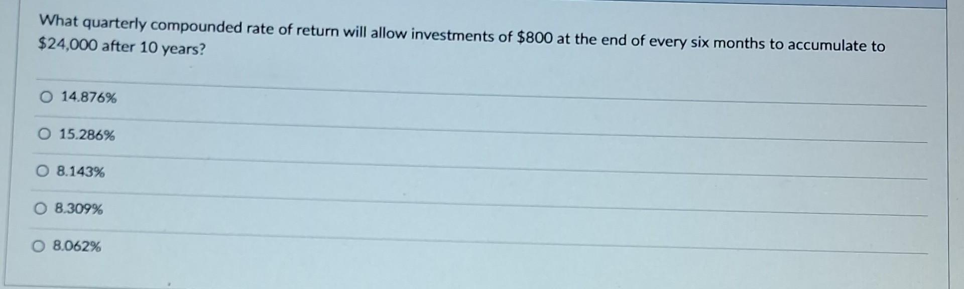 Solved What quarterly compounded rate of return will allow | Chegg.com