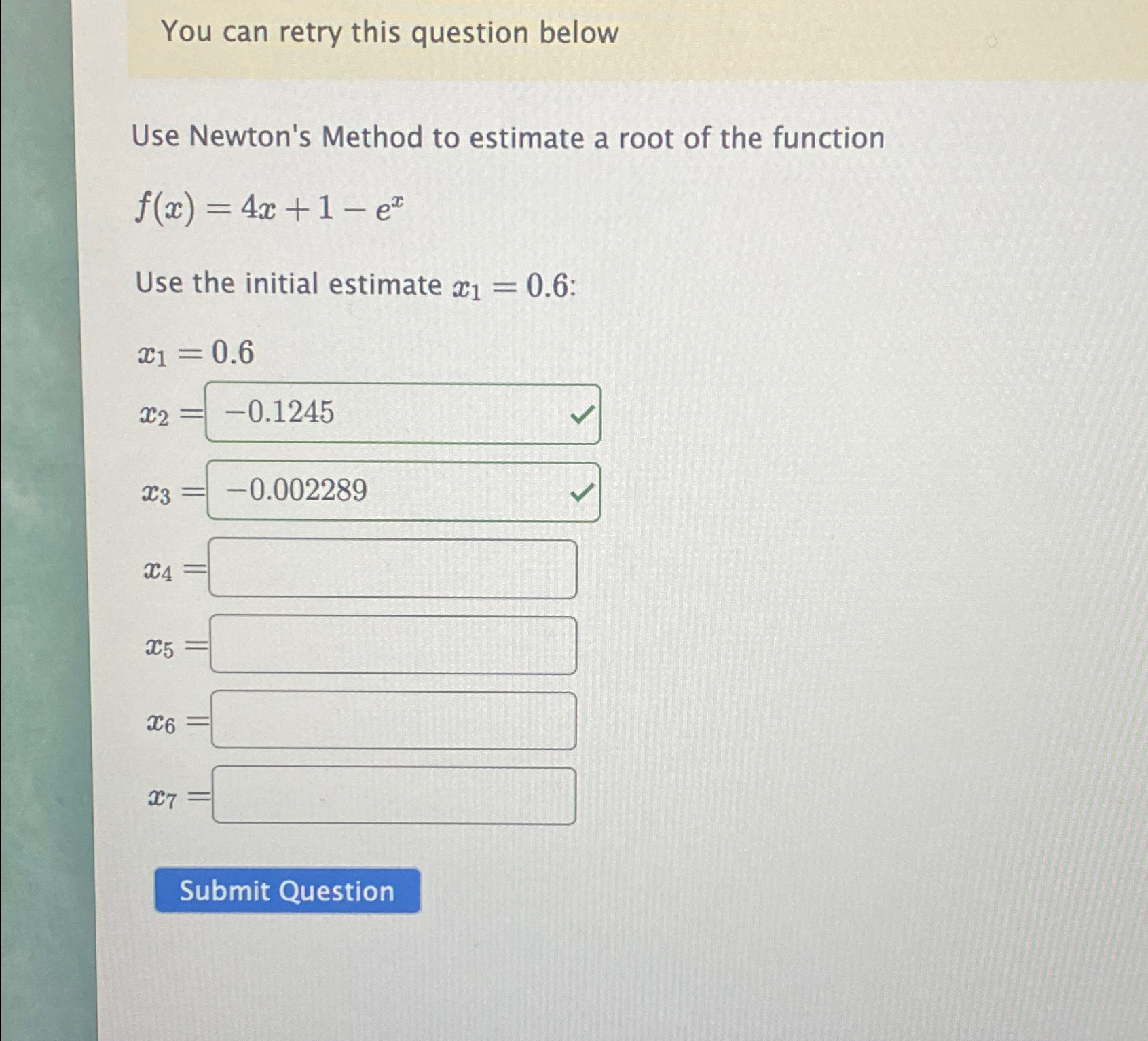 Solved You can retry this question belowUse Newton's Method | Chegg.com