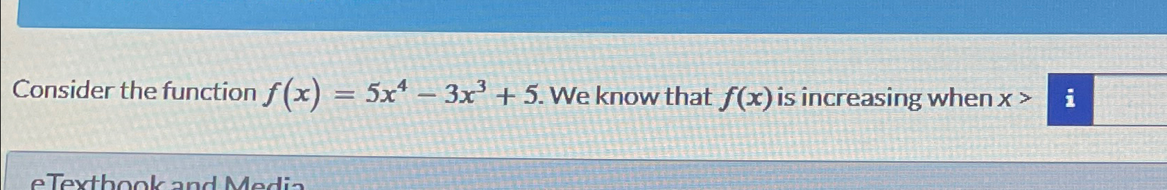 Solved Consider the function f(x)=5x4-3x3+5. ﻿We know that | Chegg.com