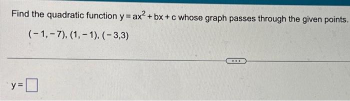 Solved Find the quadratic function y=ax2+bx+c whose graph | Chegg.com