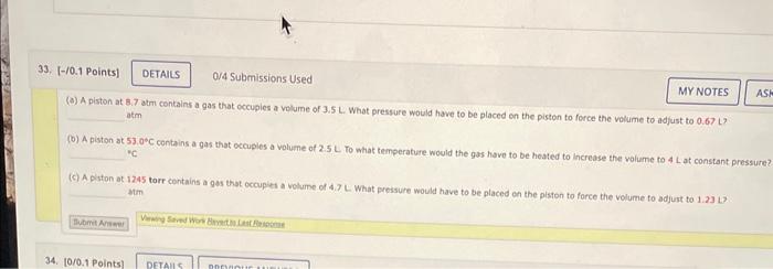 Solved (3) A piston at 8.7 atmi contains a gas that occuples | Chegg.com