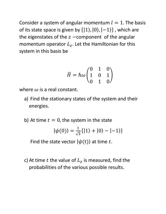 Solved Consider a system of angular momentum l=1. The basis | Chegg.com