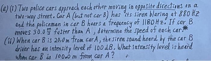 Solved (a) (i) Two police cars approach each other moving in | Chegg.com