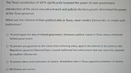 Solved The Texas constitution of 1876 ﻿significantly | Chegg.com