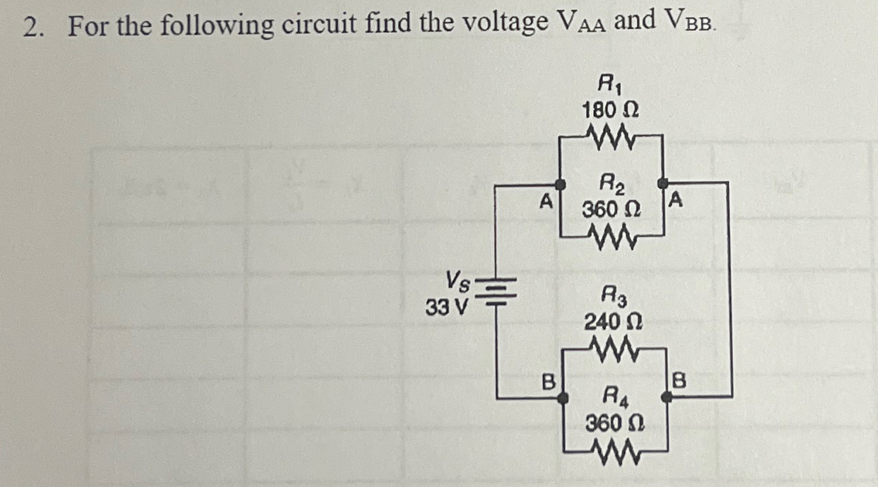 Solved For the following circuit find the voltage VAA ﻿and | Chegg.com