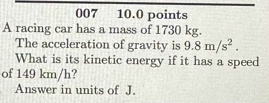 Solved 007,10.0 ﻿pointsA racing car has a mass of 1730kg.The | Chegg.com