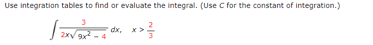 Solved Use integration tables to find or evaluate the | Chegg.com