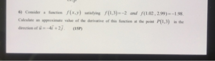 Solved 6) Consider = function /(x,y) satisfying (1,3) --2 | Chegg.com