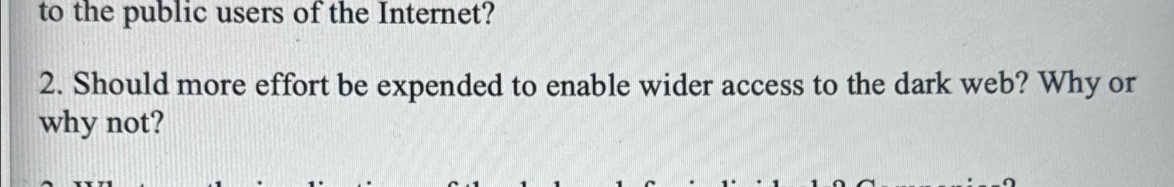 Solved 2. ﻿Should more effort be expended to enable wider | Chegg.com