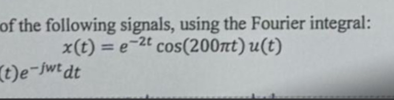 Solved of the following signals, using the Fourier | Chegg.com