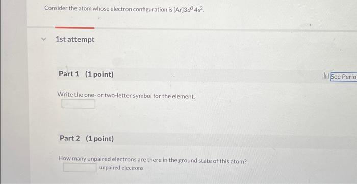 Solved Consider the atom whose electron configuration is | Chegg.com