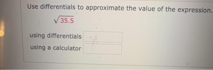 Solved Use differentials to approximate the value of the | Chegg.com