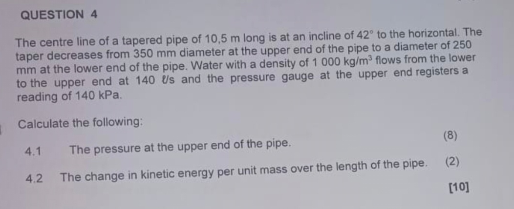 Solved QUESTION 4The centre line of a tapered pipe of 10,5m | Chegg.com
