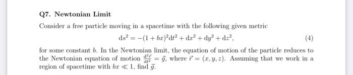 Solved Q7. Newtonian Limit Consider a free particle moving | Chegg.com