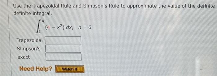 Solved use the trapezoidal rule and simpsons rule to | Chegg.com
