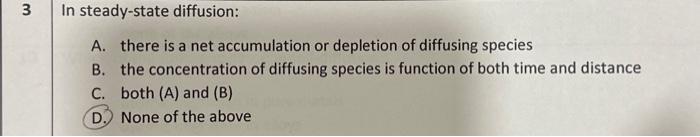 Solved In steady-state diffusion: A. there is a net | Chegg.com
