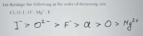 Solved (a) ﻿Arrange the following in the order of decreasing | Chegg.com