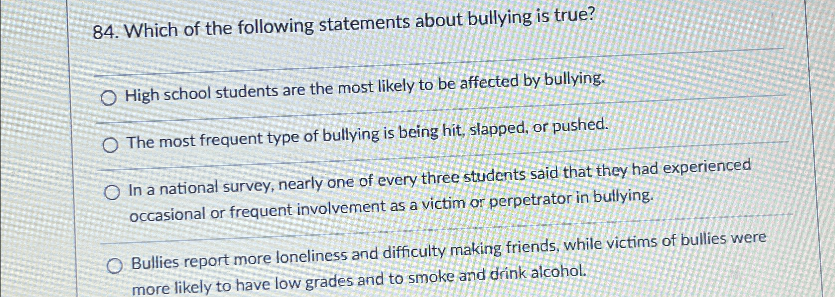 Solved Which of the following statements about bullying is | Chegg.com
