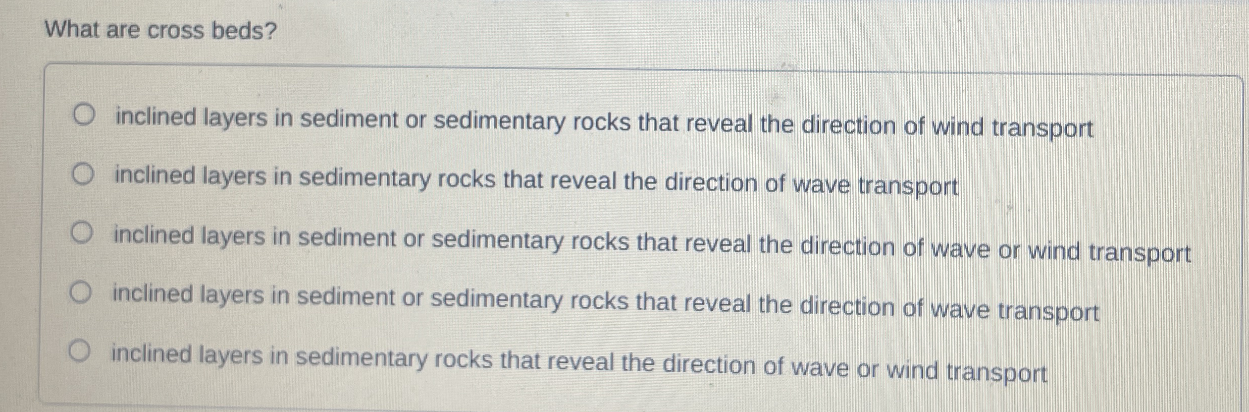 Solved What are cross beds?inclined layers in sediment or | Chegg.com