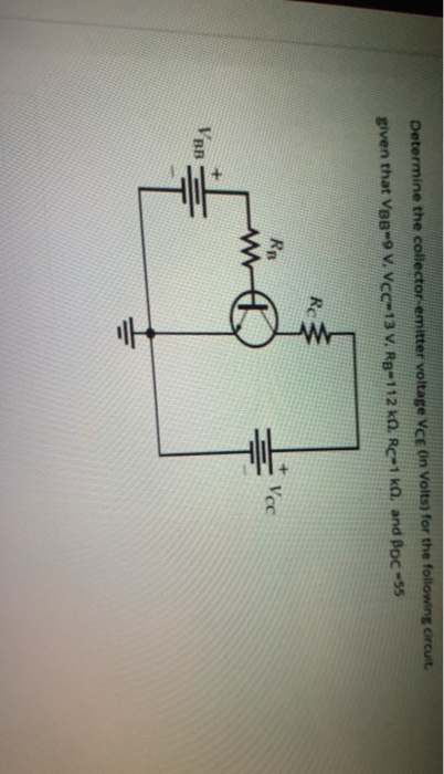 Solved Determine the collector emitter voltage VCE On Volts) | Chegg.com