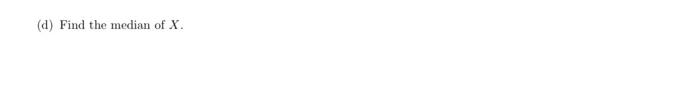 Solved 1. (40 points) Let X be a continuous random variable | Chegg.com Solved 1. (40 points) Let X be a continuous random variable | Chegg.com