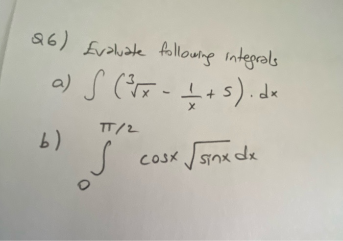 Solved 86) Evaluate following integrals a) s (2x - 4 + s). | Chegg.com