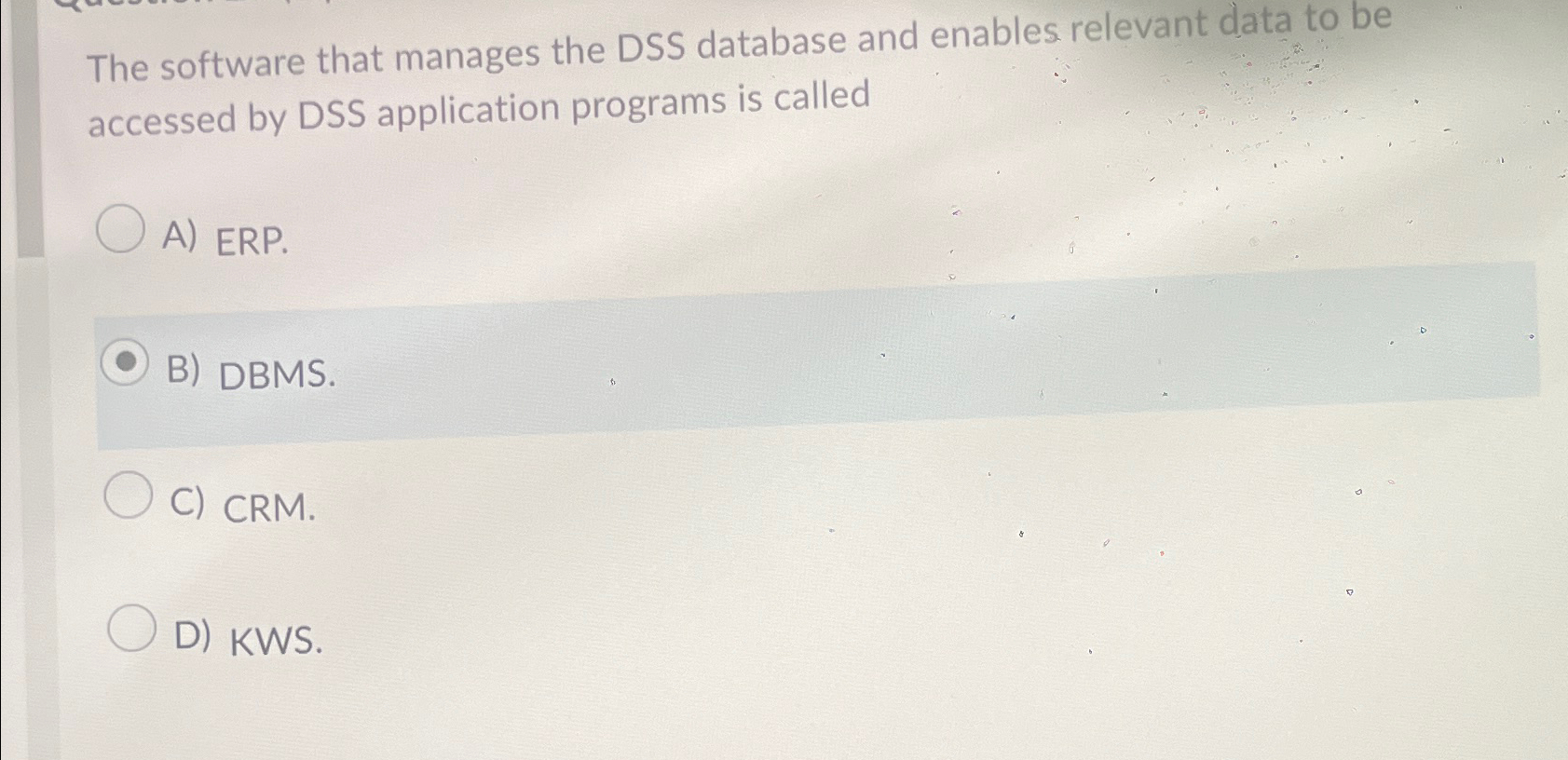 Solved The software that manages the DSS database and | Chegg.com