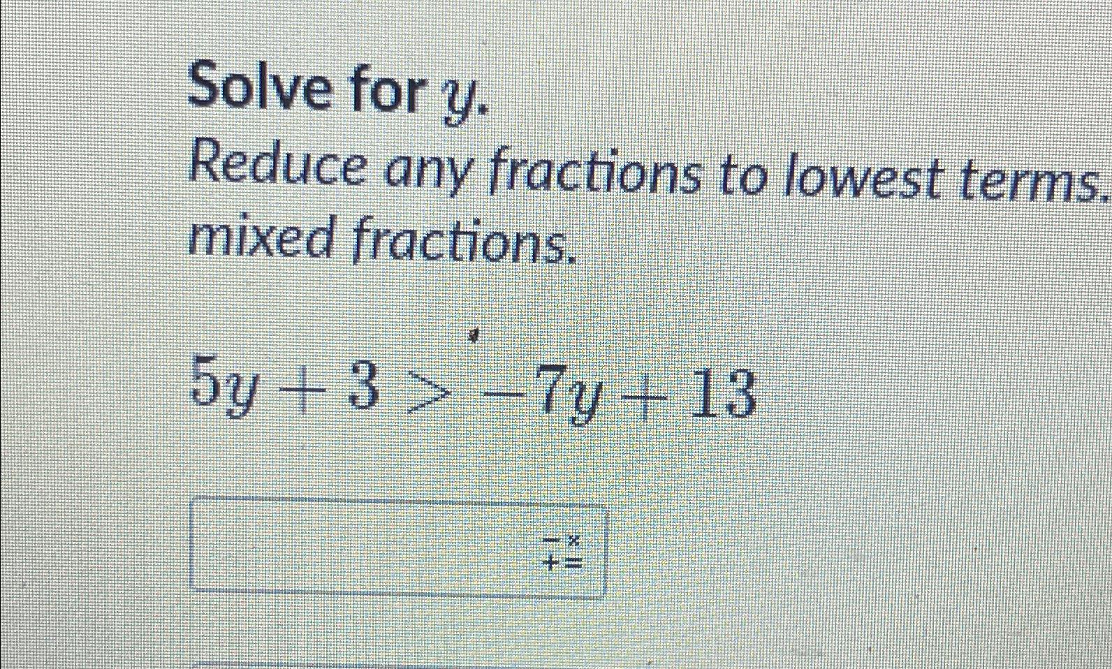 Solved Solve for y.Reduce any fractions to lowest terms. | Chegg.com