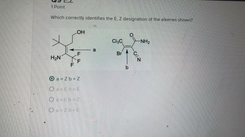 Solved 1 Point Which correctly identifies the E. Z | Chegg.com
