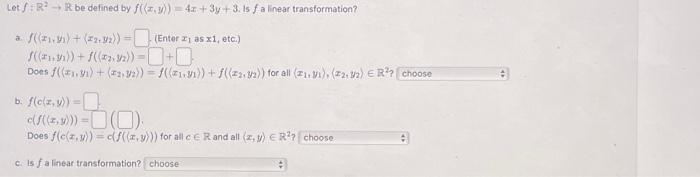Solved Let f:R2→R be defined by f( x,y))=4x+3y+3. is f a | Chegg.com